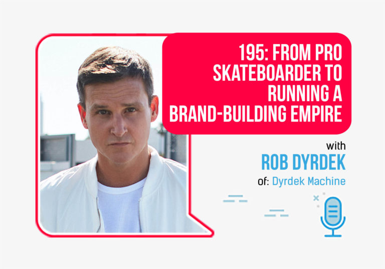 Rob Dyrdek: From Pro Skateboarder to Running a Brand-Building Empire