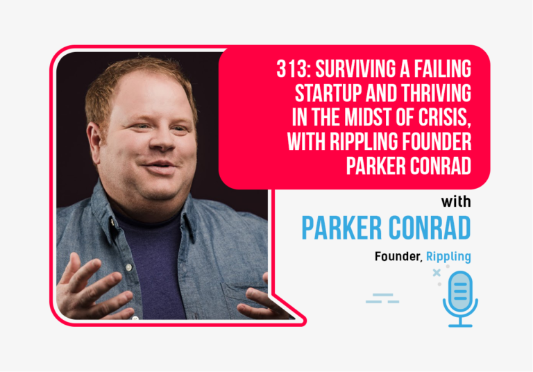 313: Surviving a Failing Startup and Thriving in the Midst of Crisis ...